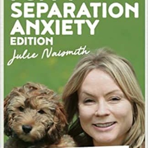 Stream KINDLE Be Right Back Puppy Separation Anxiety Edition Julie Naismith From stream-kindle-be-right-back-puppy-separation-anxiety-edition-julie-naismith-from