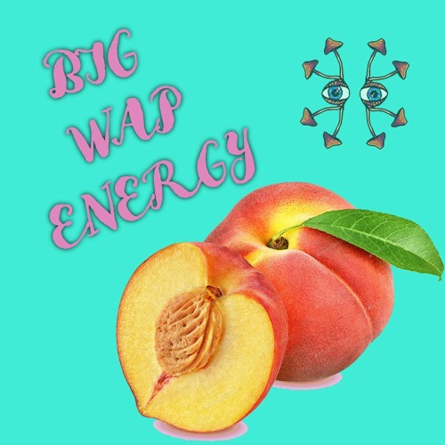 Stream Big WAP Energy by Psilosapiens | Listen online for free on ...