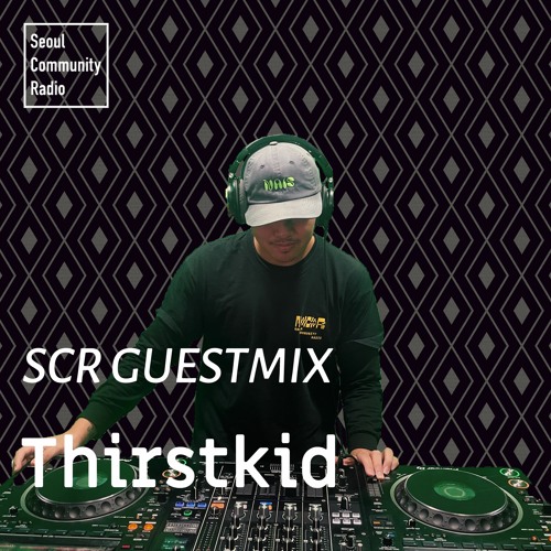 Stream ThirstKid (Philippines, Manila Community Radio) - SCR Guestmix ...