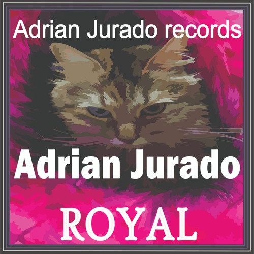 Stream Adrian Jurado-Royal ¨ Free Download ¨ by Adrian Jurado | Listen online for free on SoundCloud