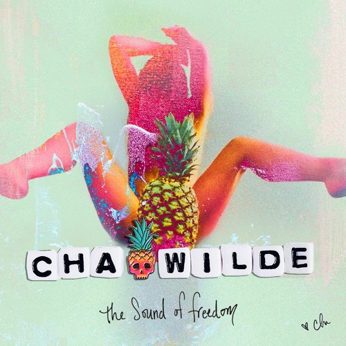 Stream Cha Wilde | Listen to The Sound of Freedom (2020) playlist ...