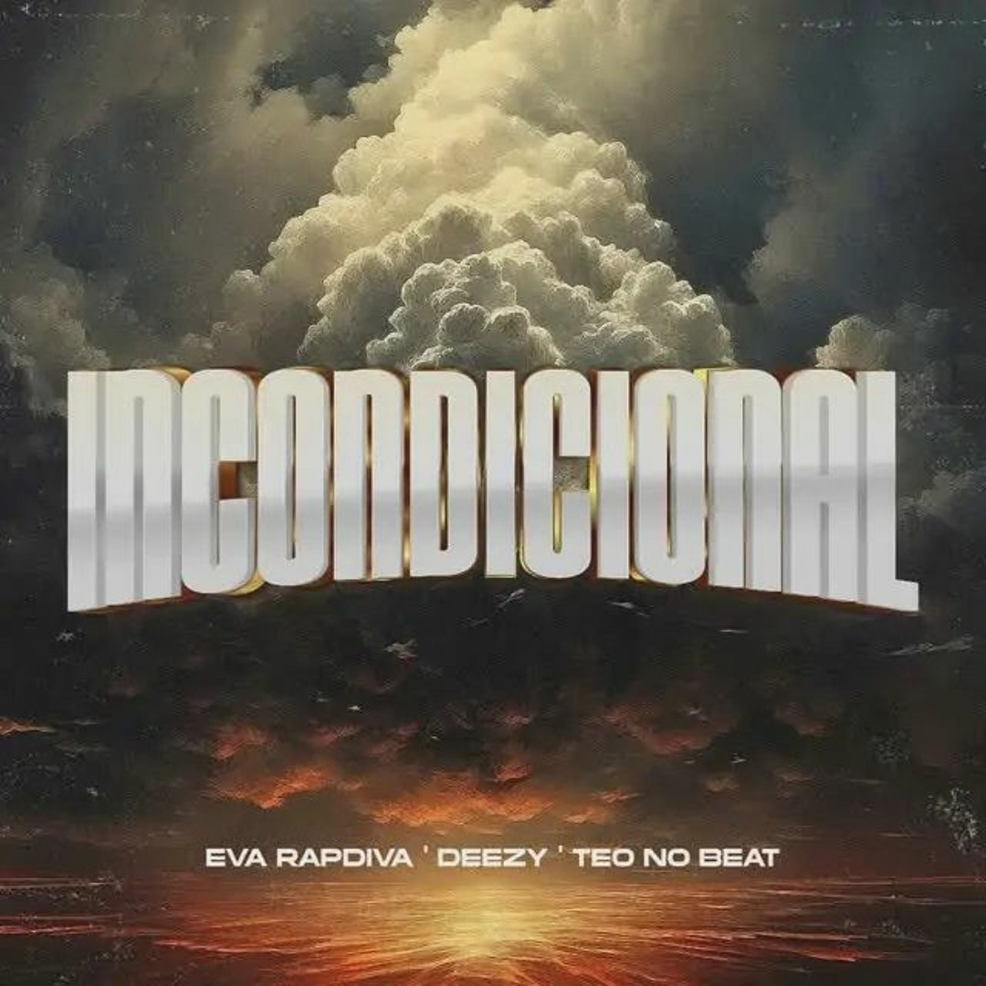 Stream Eva Rapdiva - INCONDICIONAL (feat. Deezy) (Prod. Teo No Beat) by ...