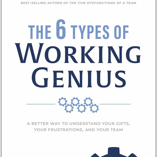 Stream episode Ebook The 6 Types of Working Genius: A Better Way to ...