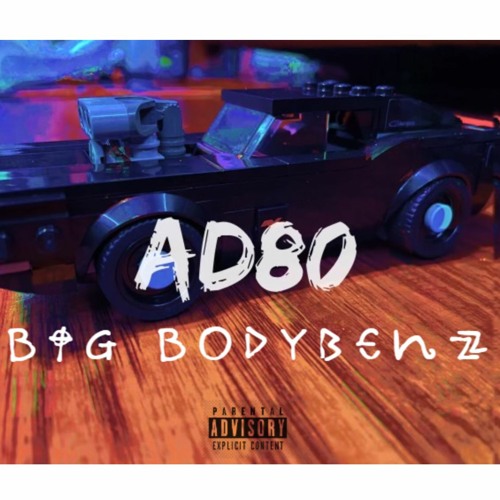 Stream Big Body Benz by AD80 | Listen online for free on SoundCloud