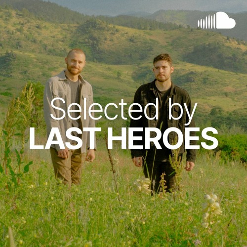 Stream Last Heroes | Listen to Selected By: Last Heroes playlist online ...