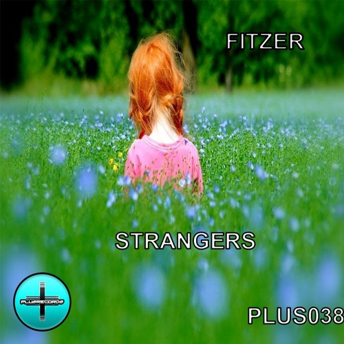 Stream Fitzer - Strangers *OUT NOW* by Fitzer | Listen online for free ...