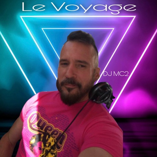 Stream Le Voyage by dj mc2 | Listen online for free on SoundCloud