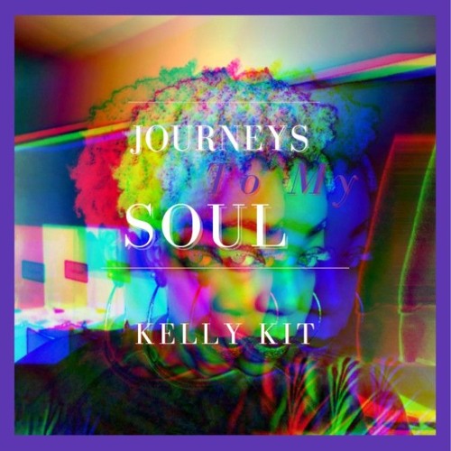 Stream Introducing Kelly KIT 2022 - Journeys To My Soul by Kelly KIT ...