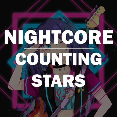 Stream Nightcore - Counting Stars (Female Version) by Nightcore Queen ...
