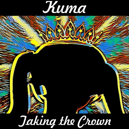 Stream Taking The Crown by Kuma | Listen online for free on SoundCloud
