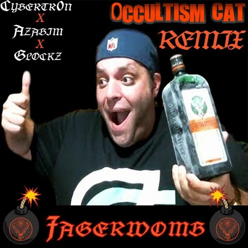 Stream Cybertr0n X Azabim X Glockz – Jagerwomb (Occultism Cat Remix Ft ...