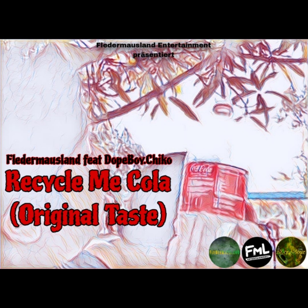 Stream Recycle Me Cola (Original Taste) [feat. DopeBoy.Chiko] by ...
