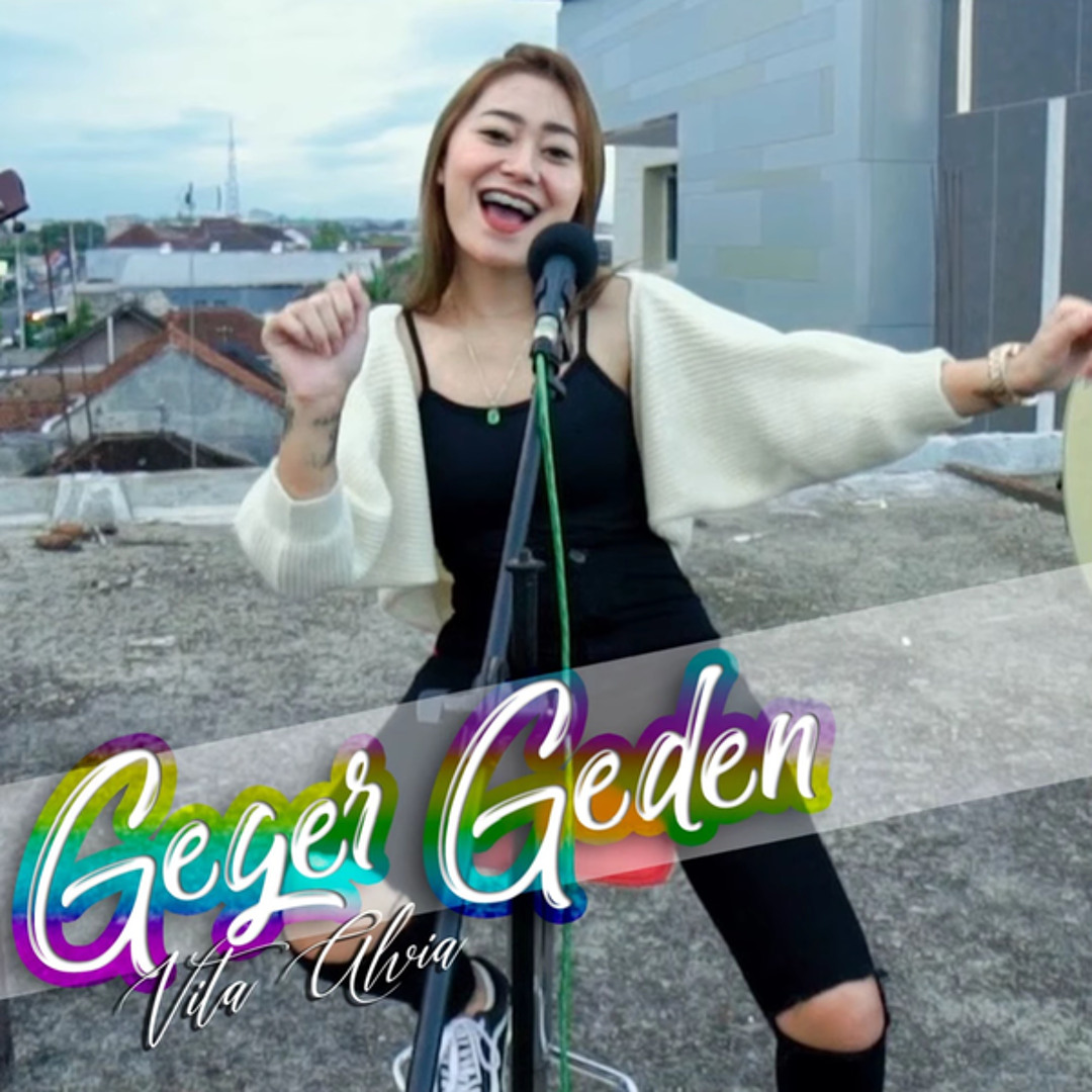 Stream Geger Geden by Vita Alvia | Listen online for free on SoundCloud