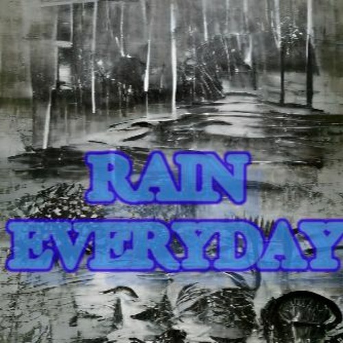 Stream 𝒯𝒽𝑒_L𝑜𝓃𝑒𝓁𝓎K𝒾𝓃𝑔 | Listen to RAIN EVERYDAY playlist online for free on SoundCloud