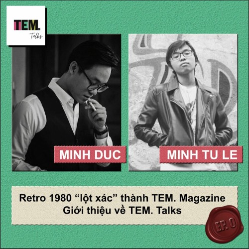 Stream episode #00 - Retro 1980 " lột Xác" Thành TEM. Magazine. Giới ...