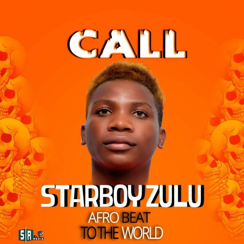 Stream Starboy Zulu - Call ( Prod . Crazy Sounds & Zena ) by Starboy ...