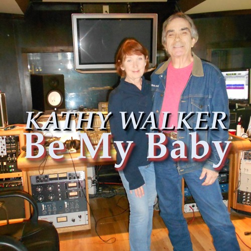 Stream Be My Baby by Kathy Walker Songs | Listen online for free on ...