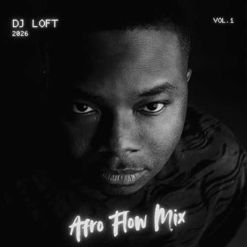 Stream DJ Loft Afro Flow Mix 2026 by Dj Loft | Listen online for free ...