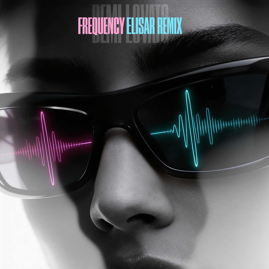 Stream Demi Lovato - Frequency (ELISAR Remix) by ELISAR | Listen online ...