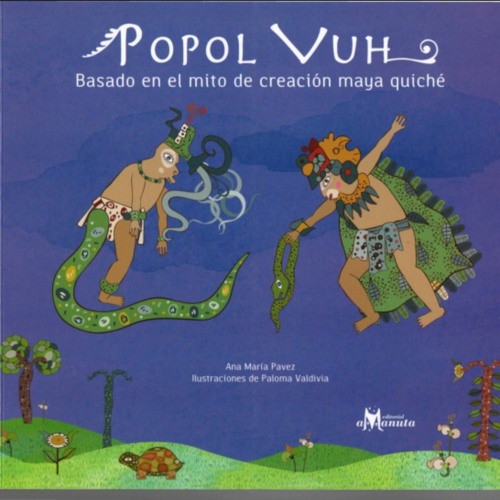 Popol Vuh Creacion Del Hombre