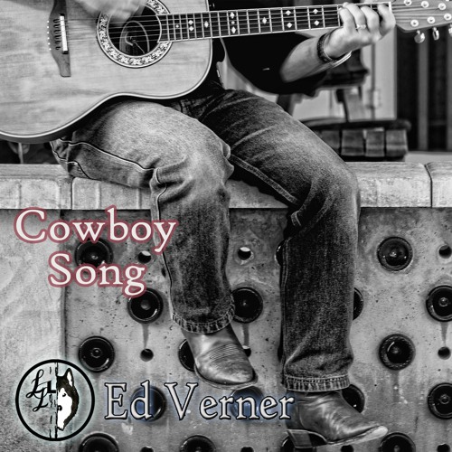 Stream Cowboy Song by Ed Verner | Listen online for free on SoundCloud