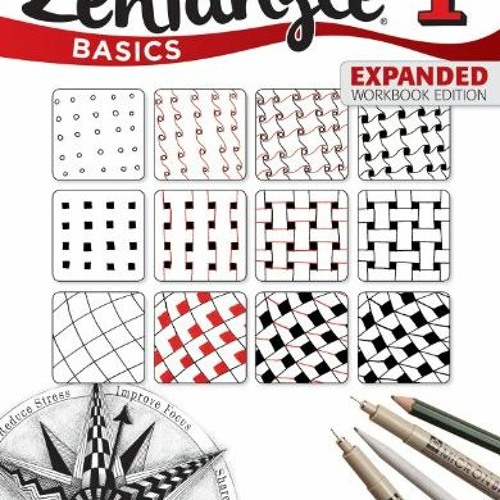 Stream @( Zentangle Basics, Expanded Workbook Edition, A Creative Art ...