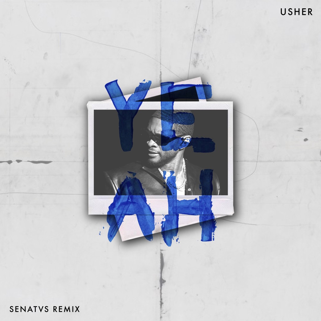 Stream Usher - Yeah! (SENATVS Remix) *Supported by LEVI, Stryv, Aaron ...