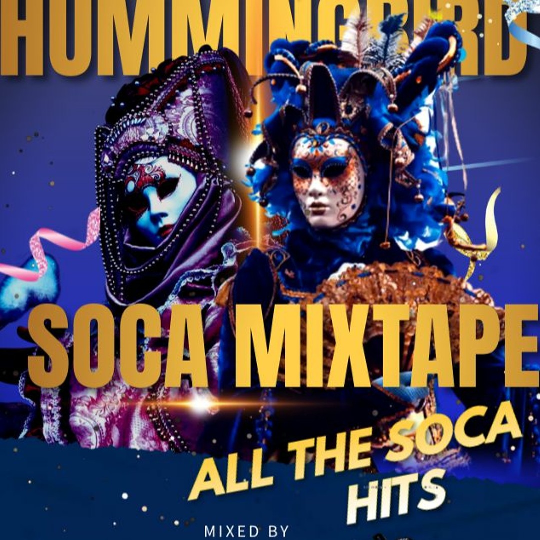 Stream Hummingbird Official 2024 Soca Mix by Selectah Trap | Listen ...