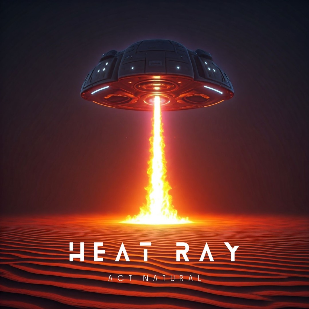 Stream Act Natural - Heat Ray by Act Natural | Listen online for free ...