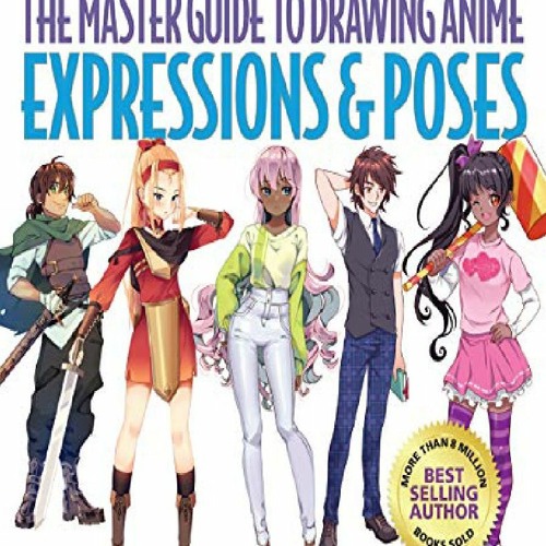 Stream PDF BOOK The Master Guide To Drawing Anime Expressions Poses Figure Drawing stream-pdf-book-the-master-guide-to-drawing-anime-expressions-poses-figure-drawing
