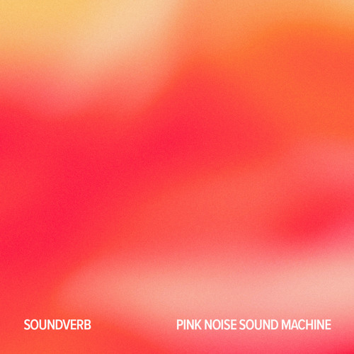 Stream Pink Noise Sound Machine by Soundverb | Listen online for free ...