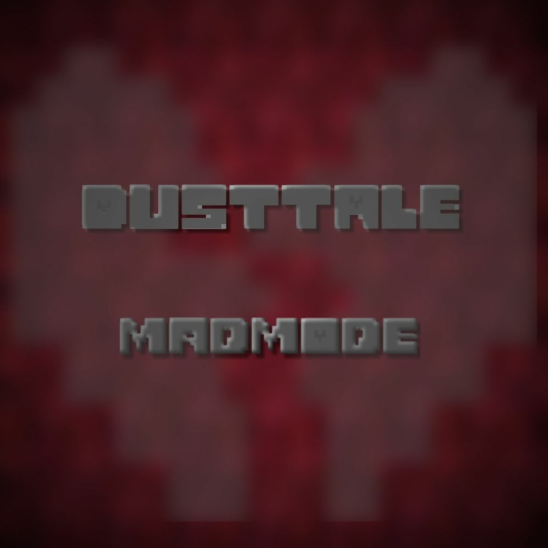 Stream DustTale MAD MODE - An Extinct Friend. by CreatorSans [NO ...