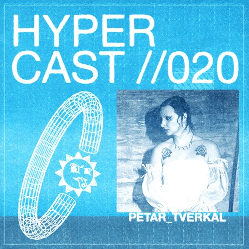 Stream HYPERCAST #020 - Petar_Tverkal by HYPERRAVE | Listen online for free on SoundCloud
