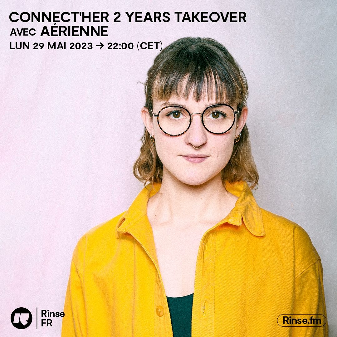 Stream Connect'HER 2 Years Take Over avec Aérienne - 29 Mai 2023 by ...