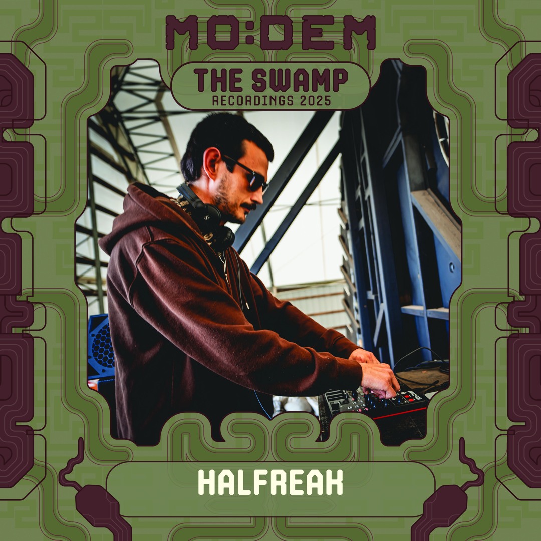 Stream HALFREAK @ The Swamp | MoDem Festival 2025 by MoDem Festival ...
