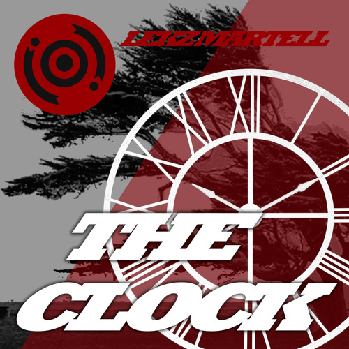 Stream The Clock by Lekz Martell | Listen online for free on SoundCloud