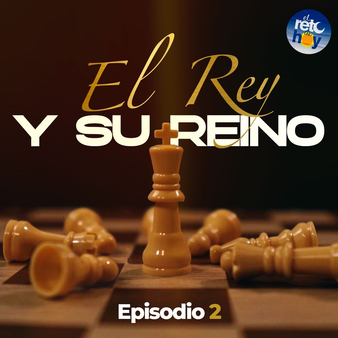 Stream El Rey y su Reino - 02 by El Reto de Hoy | Listen online for ...