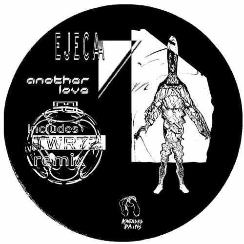 Stream EJECA - Another Love (TWR72 Remix) (KP59) [clip] by Kneaded ...