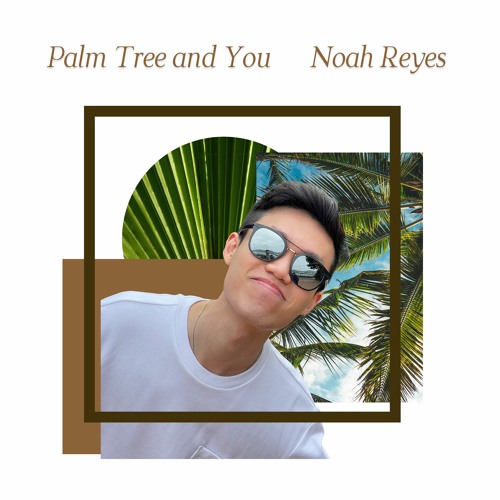 Stream Palm Tree and You by Noah Reyes | Listen online for free on ...