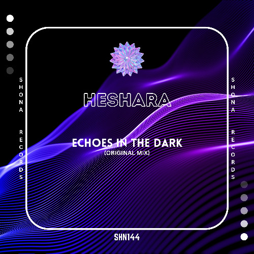 Stream HESHARA - Echoes in the Dark [SHONA RECORDS] by HESHARA | Listen ...