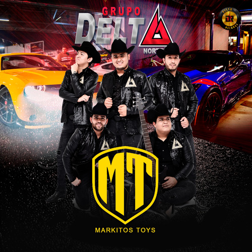 Stream Markitos Toys by Grupo Delta Norteño | Listen online for free on ...