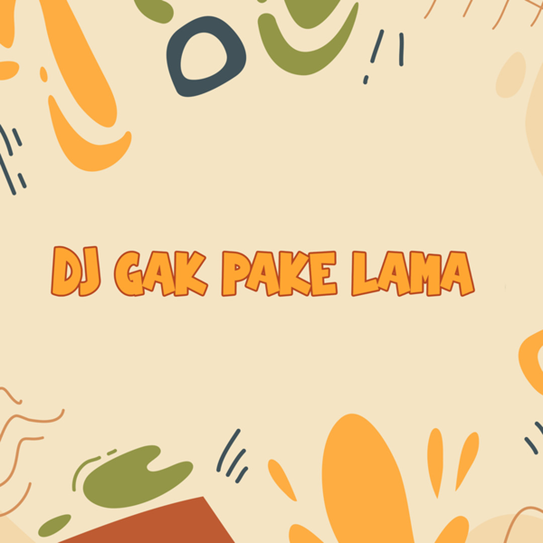 Stream Dj Gak Pake Lama by DJ Buncit | Listen online for free on SoundCloud