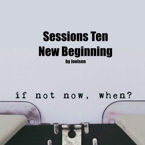 Stream Sessions Ten - New Beginning by joelsen | Listen online for free ...