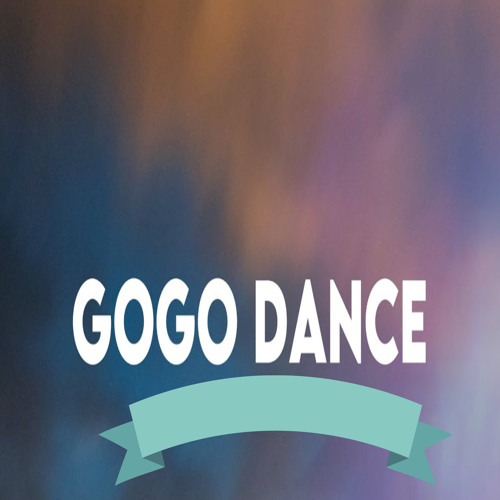 Stream Gogo Dance by DJ Sabrosura | Listen online for free on SoundCloud