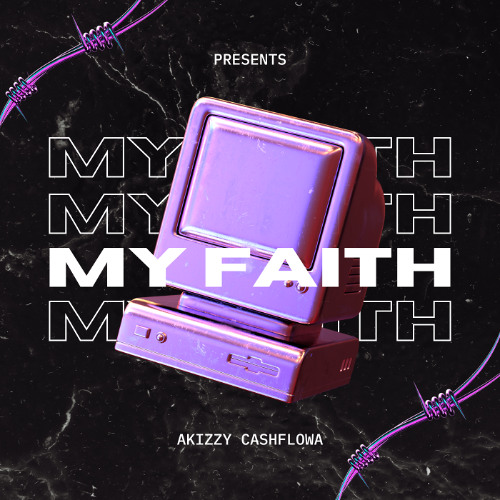 Stream My Faith (Ft. CashFlowA) {Prod. AriaTheProducer} by Akizzy ...