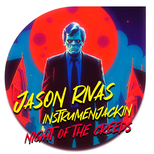 Stream Night Of The Creeps by Jason Rivas (Official) | Listen online ...