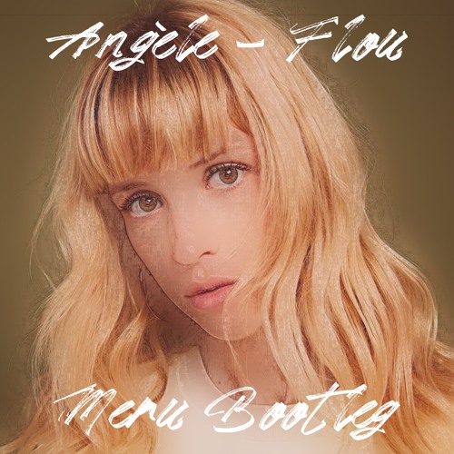 Stream Angèle - Flou (Meru Bootleg) by MERU music | Listen online for ...