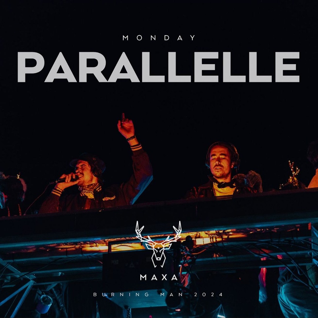 Stream Parallelle - Maxa - Burning Man 2024 by MAXA | Listen online for ...