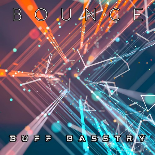 Stream Bounce |OUT ON SPOTIFY| by Buff Basstry | Listen online for free ...