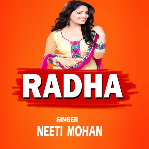 Stream Radha Radha (hindi Song) by Neeti Mohan | Listen online for free ...